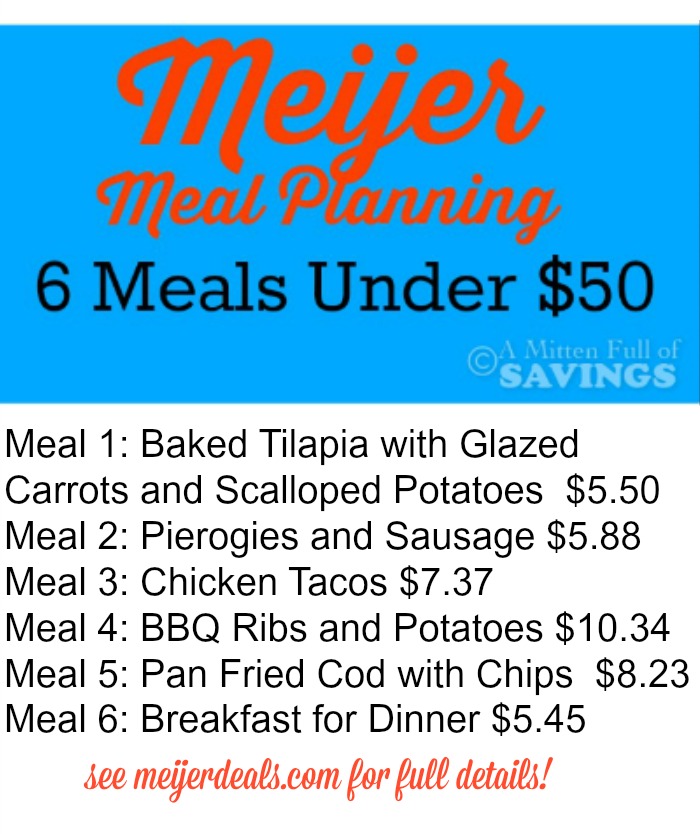 Meijer Meal Planning Week 3/22: 6 Meals Under $43 Bucks