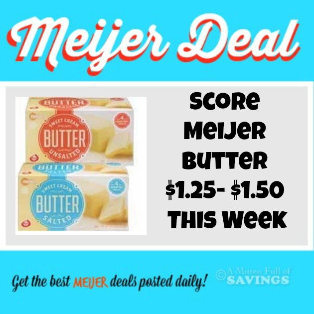 Meijer Brand Butter- Pay $1.25 -$1.50